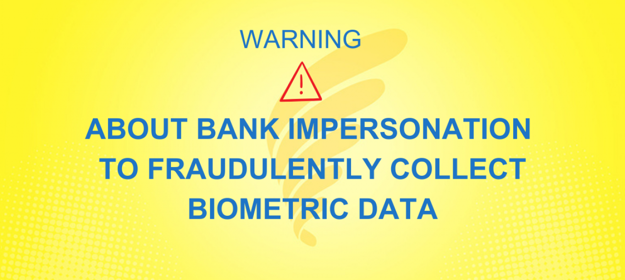 Warning About Bank Impersonation to Fraudulently Collect Biometric Data ...