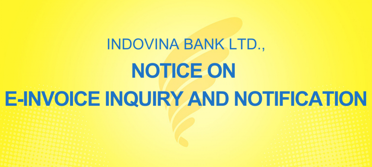 INDOVINA BANK LTD. NOTICE ON E-INVOICE INQUIRY AND NOTIFICATION ...